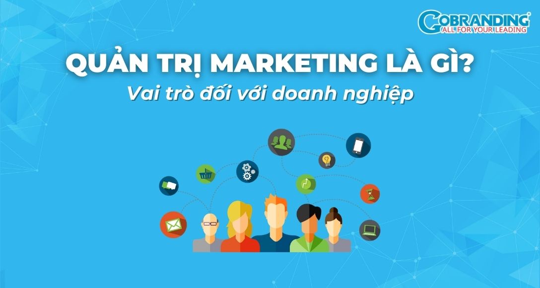 Marketing Mix là gì? Tổng hợp các kiến thức Marketing cơ bản